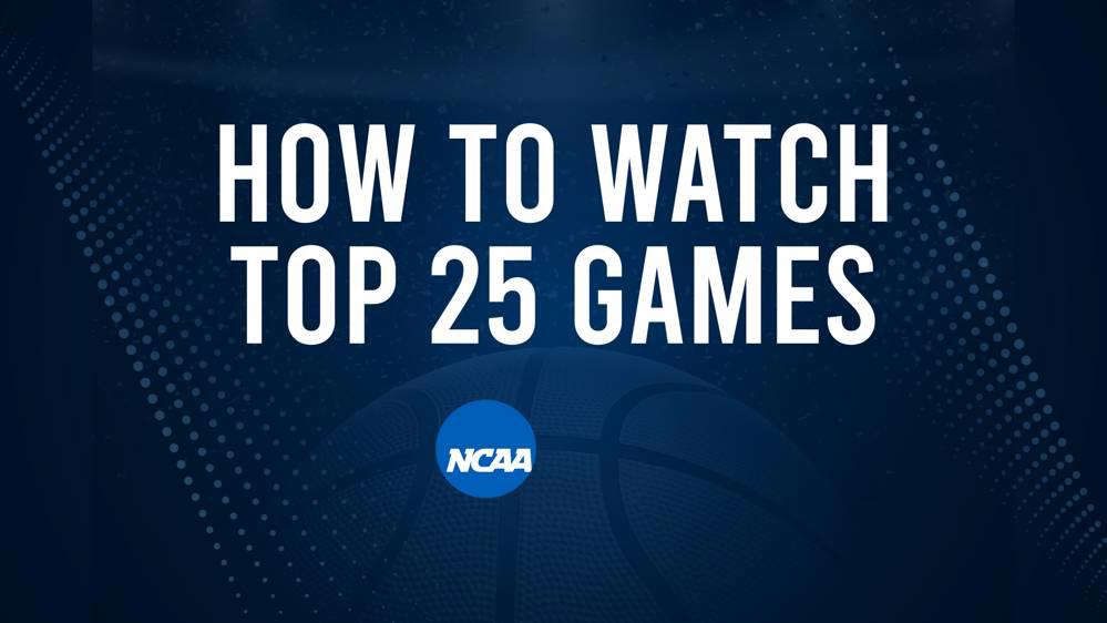 How to Watch Top 25 College Basketball Games – Sunday, January 12 ...